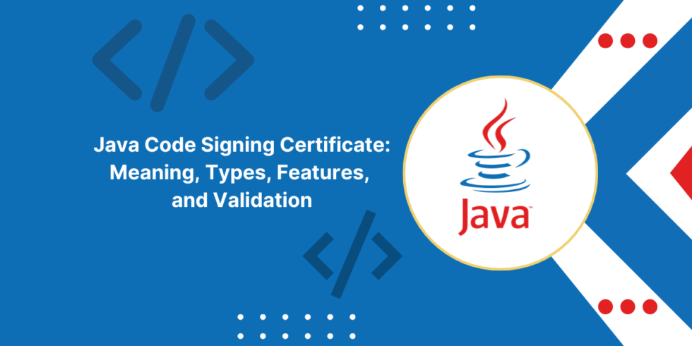 Java Code Signing Certificate: A Complete Guide For Beginners