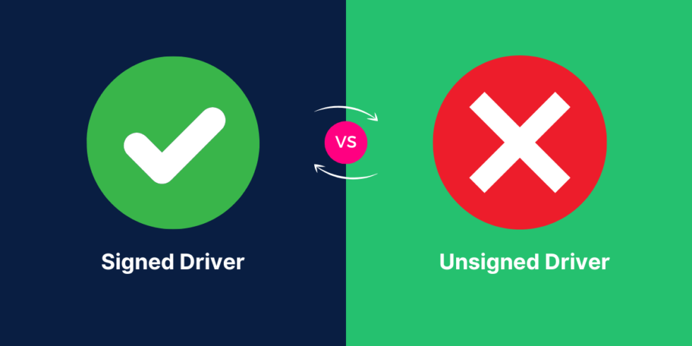 Signed Driver vs Unsigned Driver: What's the Differences? Signed Driver vs Unsigned Driver: What's the Differences?
