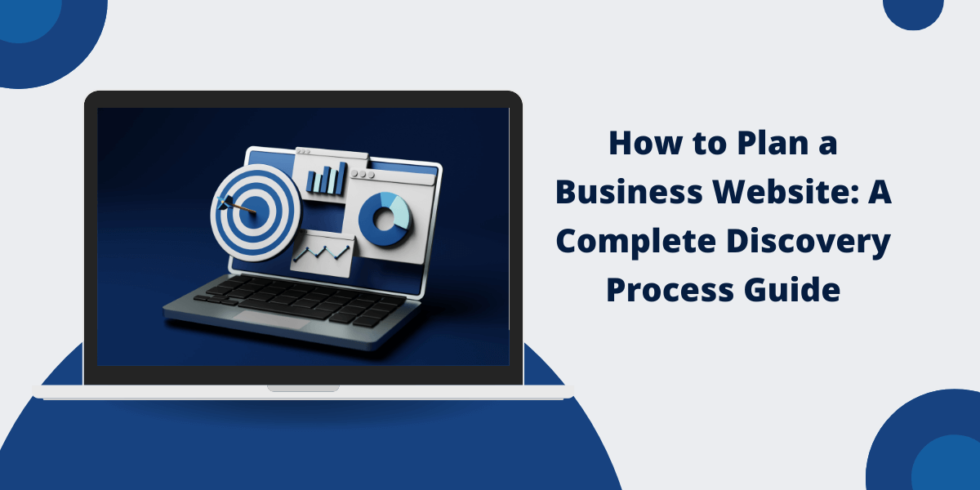 How to Plan a Business Website: A Complete Discovery Process Guide